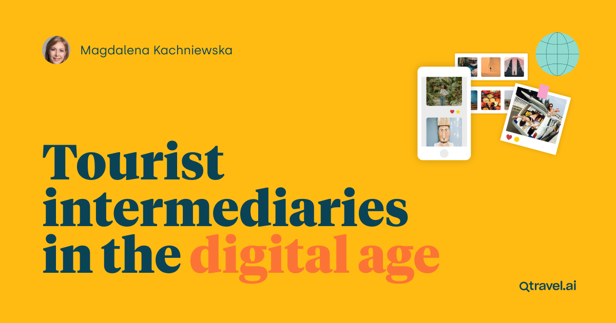 Tourist intermediaries in the digital age - Qtravel.ai Blog