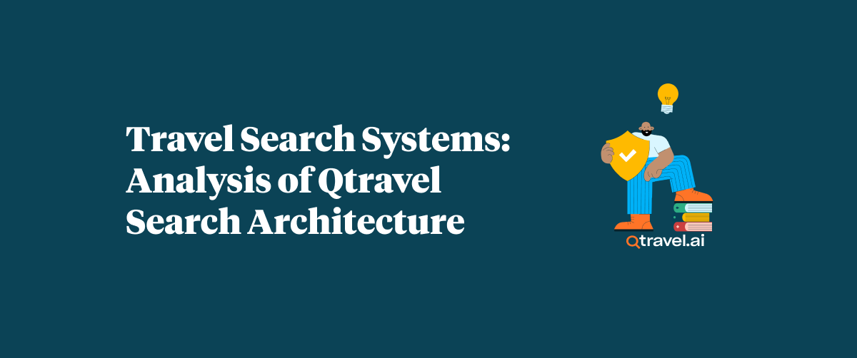 Travel Search Systems: Analysis of Qtravel Search Architecture ...